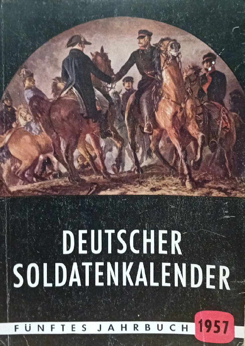 Der Deutsche soldaten kalender - 1957 / oud soldaten , HIAG , Stahlhelm ...